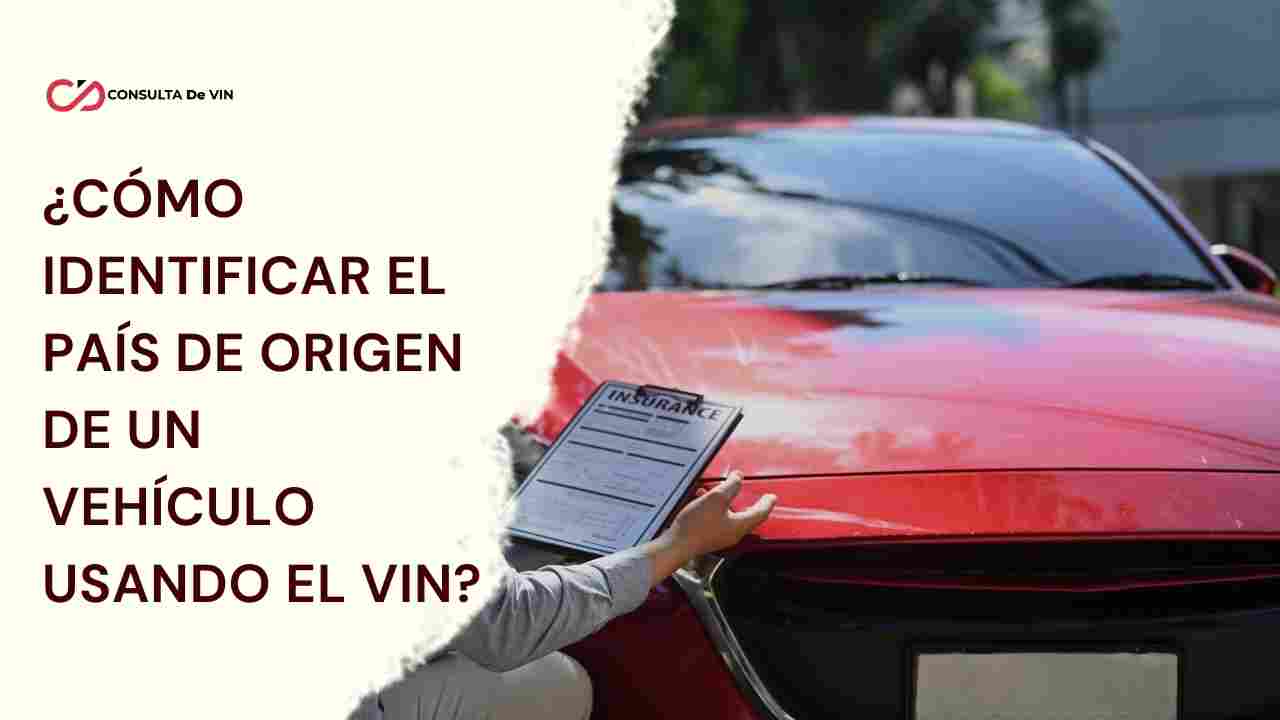 Identifica el país de origen según VIN | Fácil y rápido