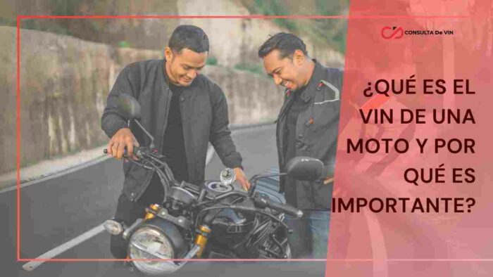 ¿Qué es el VIN de una moto y cómo identificarlo fácilmente?